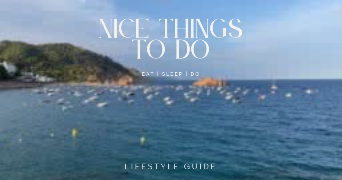 Nice Things To Do